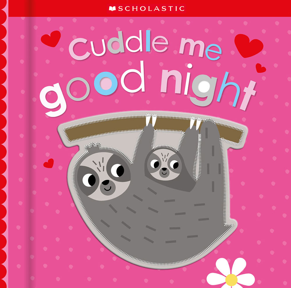 Scholastic - Cuddle Me Goodnight - Édition anglaise | Toys R Us Canada